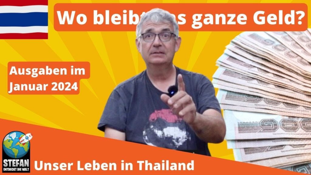 Was kostet unser Leben in Thailand 01/2024 - S-Kluth