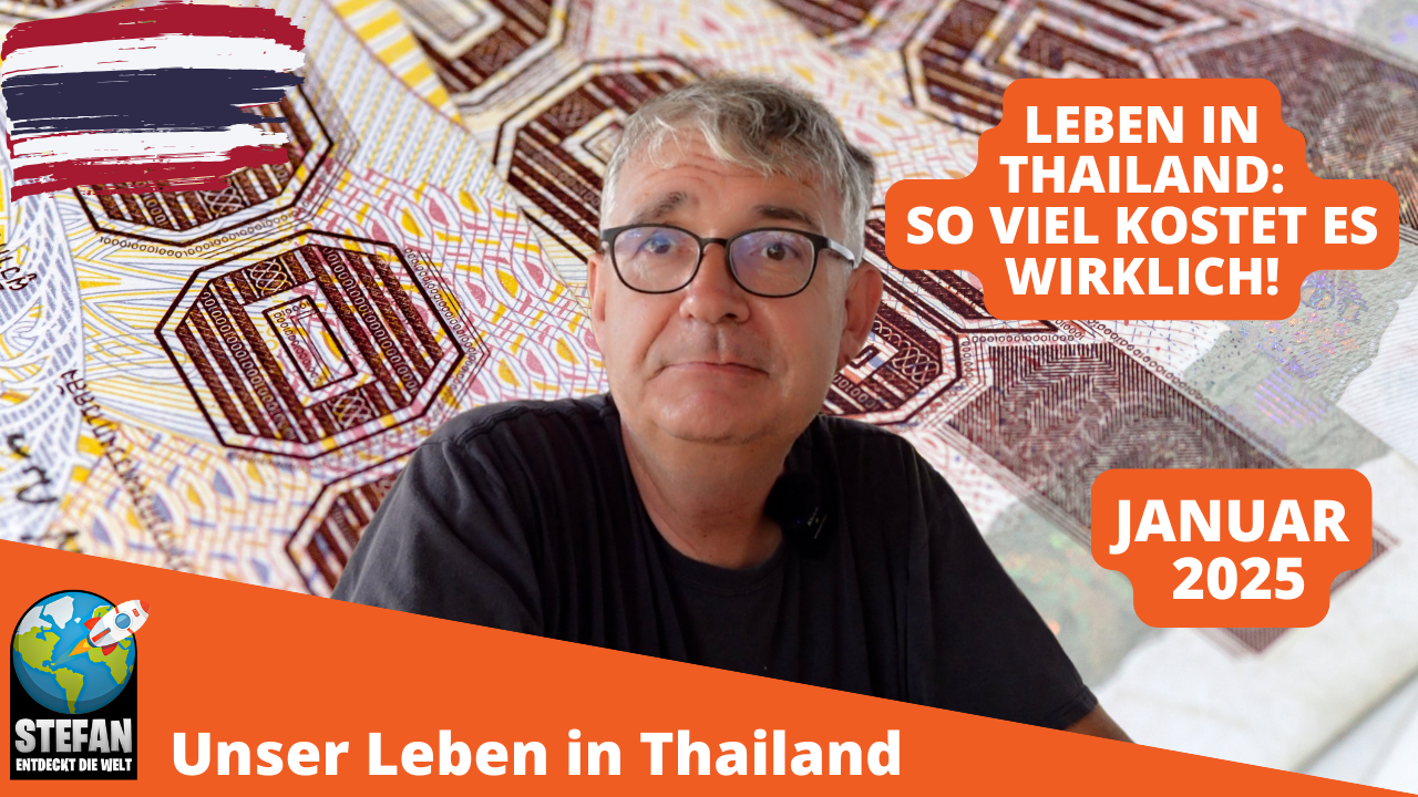 Was kostet ein gutes Leben in Thailand. Unsere Kosten Jan. 2025 # ...